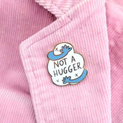 Not a Hugger Lapel Pin – Jubly-Umph Originals